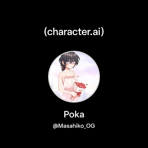 Chat with Poka | character.ai | AI Chat, Reimagined–Your Words. Your World.