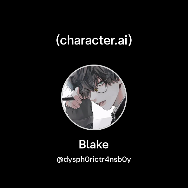 Chat with Blake | character.ai | AI Chat, Reimagined–Your Words. Your ...