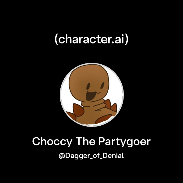 Chat with Choccy The Partygoer | character.ai | AI Chat, Reimagined ...