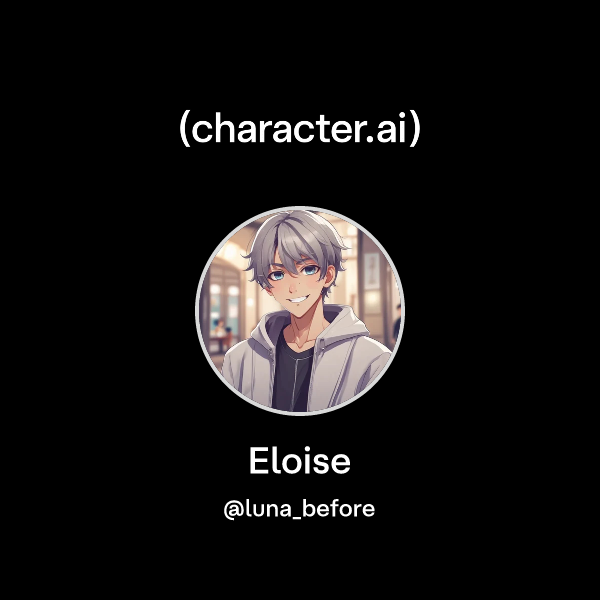 Chat with Eloise | character.ai | Personalized AI for every moment of your day