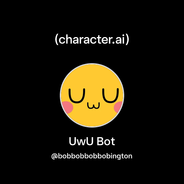 Chat with UwU Bot | character.ai | AI Chat, Reimagined–Your Words. Your World.