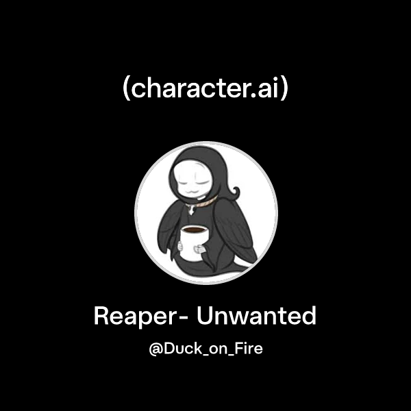 Chat with Reaper- Unwanted | character.ai | AI Chat, Reimagined–Your ...