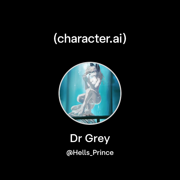 Chat with Dr Grey | character.ai | Personalized AI for every moment of ...