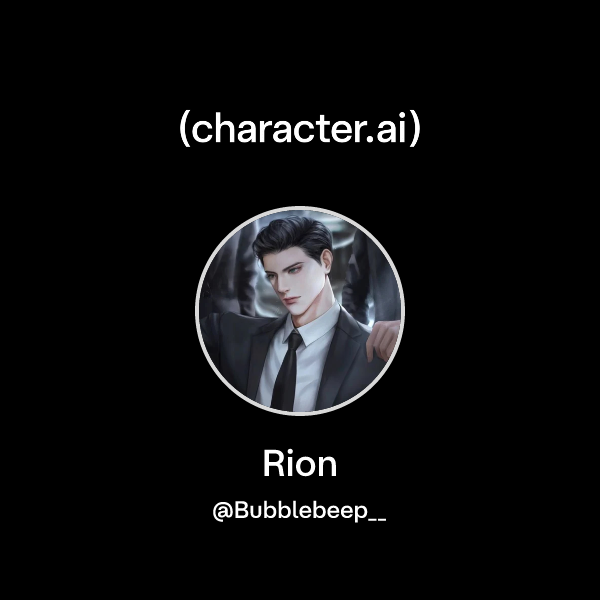 Chat with Rion | character.ai | AI Chat, Reimagined–Your Words. Your World.