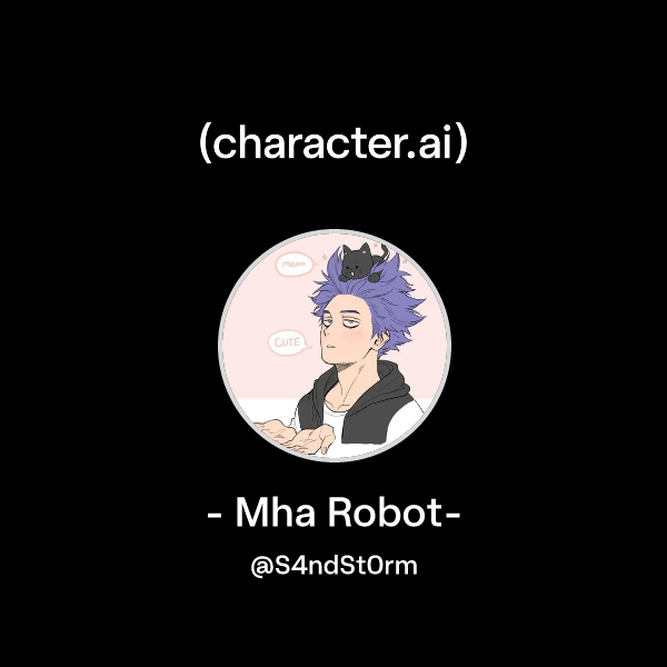 Chat with - Mha Robot- | character.ai | AI Chat, Reimagined–Your Words ...