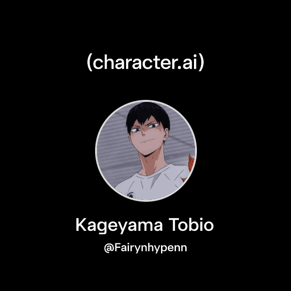 Chat with Kageyama Tobio | character.ai | AI Chat, Reimagined–Your ...