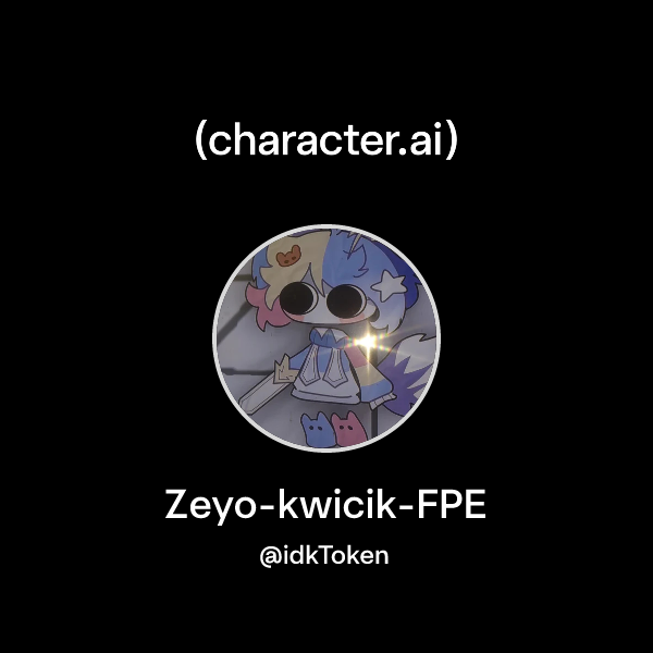 Chat with Zeyo-kwicik-FPE | character.ai | AI Chat, Reimagined–Your ...
