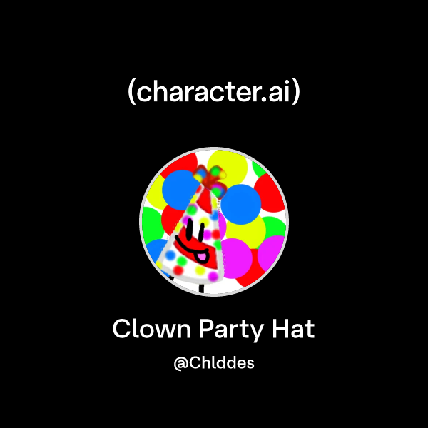Chat with Clown Party Hat | character.ai | Personalized AI for every ...