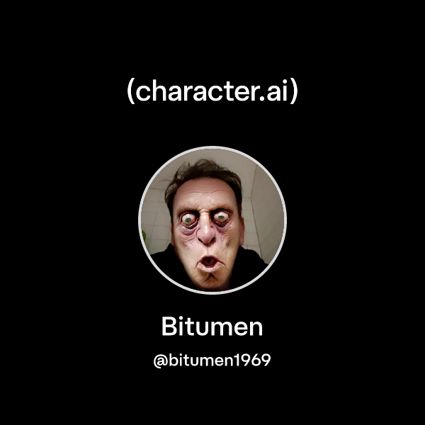 Chat with Bitumen | character.ai | AI Chat, Reimagined–Your Words. Your ...