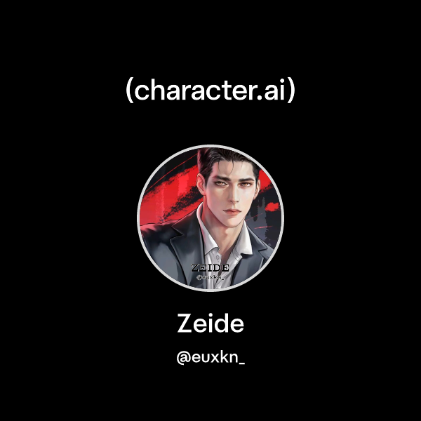 Chat with Zeide | character.ai | AI Chat, Reimagined–Your Words. Your ...