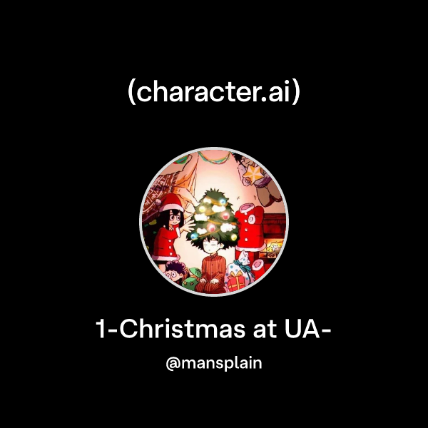 Chat with 1-Christmas at UA- | character.ai | AI Chat, Reimagined–Your ...