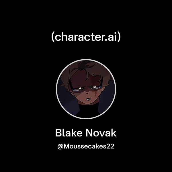 Chat with Blake Novak | character.ai | AI Chat, Reimagined–Your Words ...