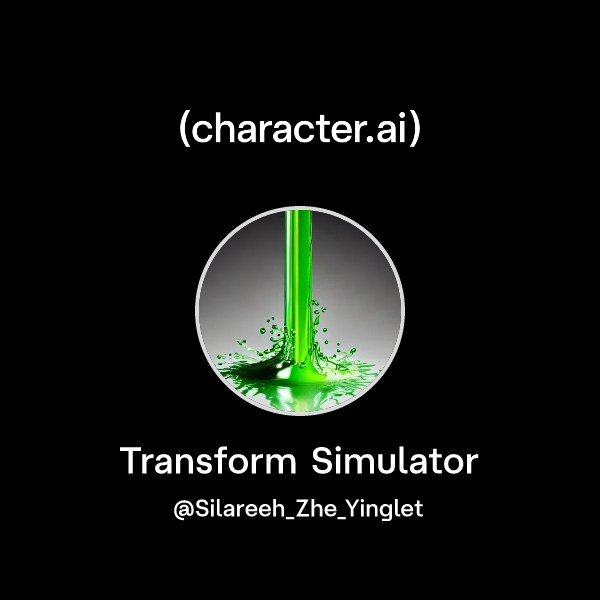 Chat with Transform Simulator | character.ai | AI Chat, Reimagined–Your ...