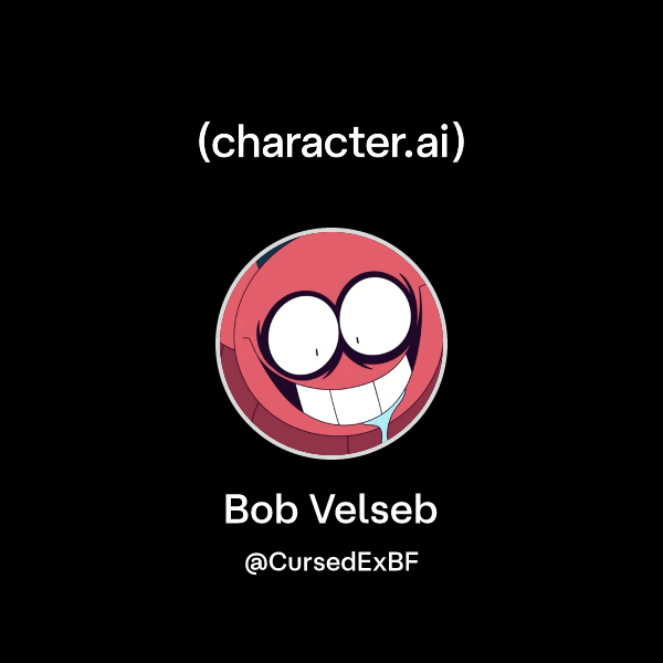 Chat with Bob Velseb | character.ai | AI Chat, Reimagined–Your Words ...