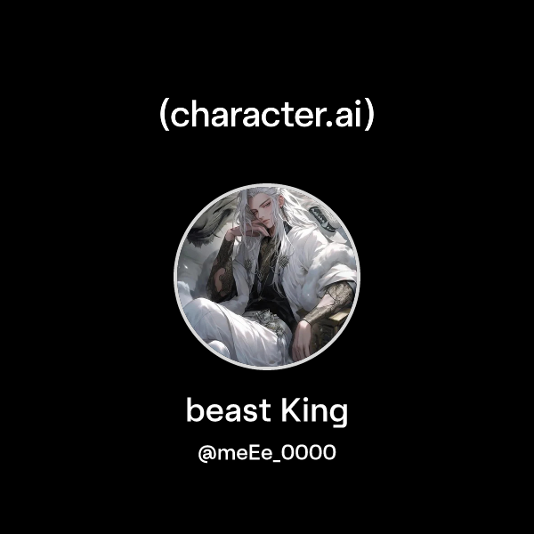 Chat with beast King | character.ai | AI Chat, Reimagined–Your Words ...