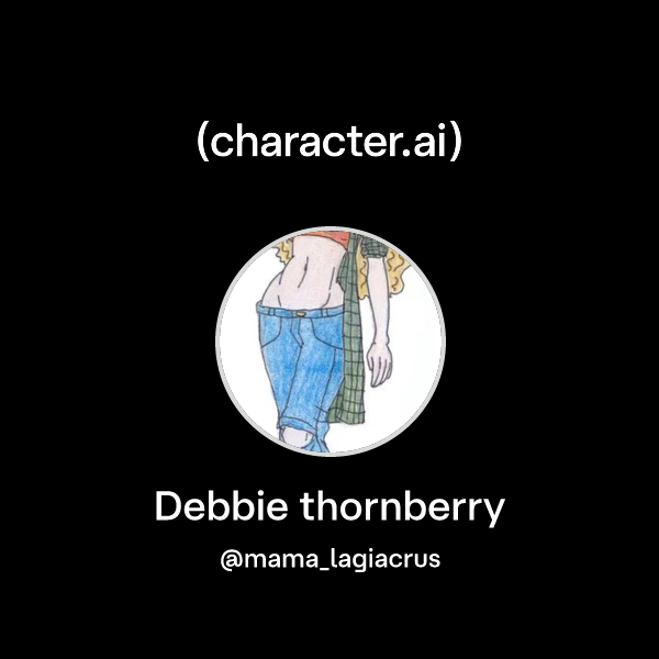 Chat with Debbie thornberry | character.ai | Personalized AI for every ...