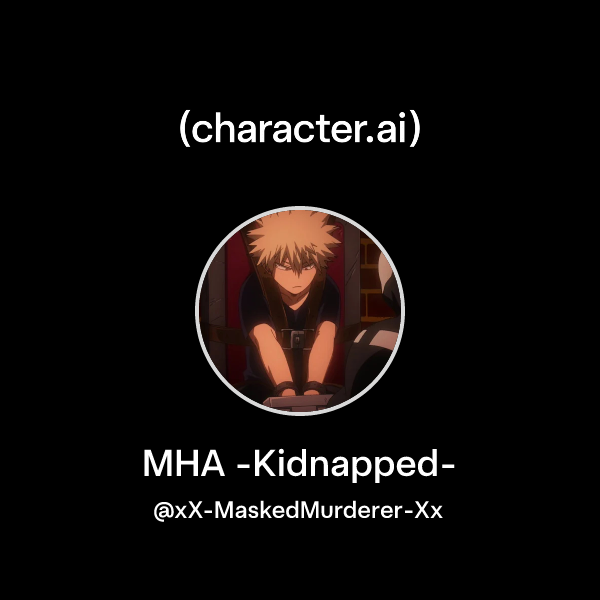 Chat with MHA -Kidnapped- | character.ai | Personalized AI for every ...