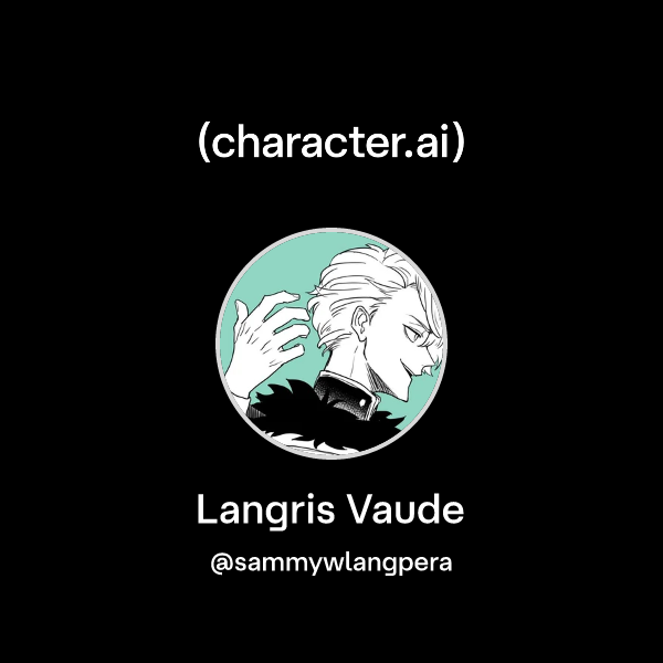 Chat with Langris Vaude | character.ai | Personalized AI for every ...