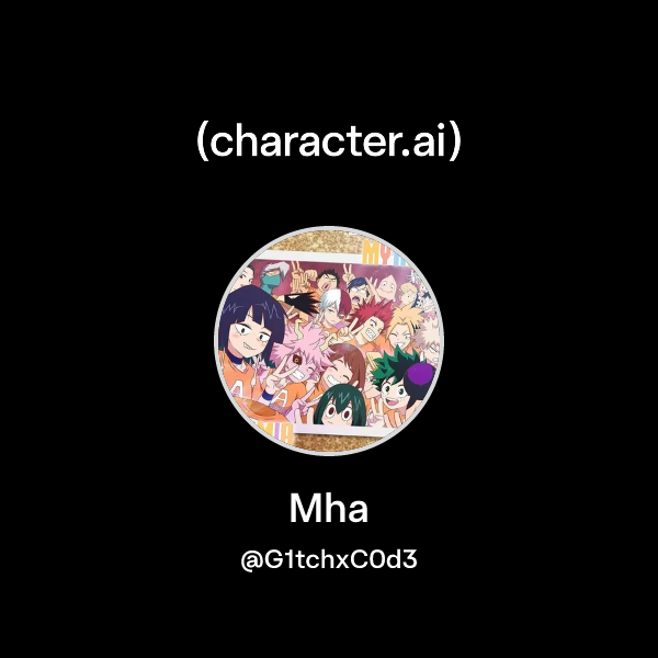 Chat with Mha | character.ai | Personalized AI for every moment of your day