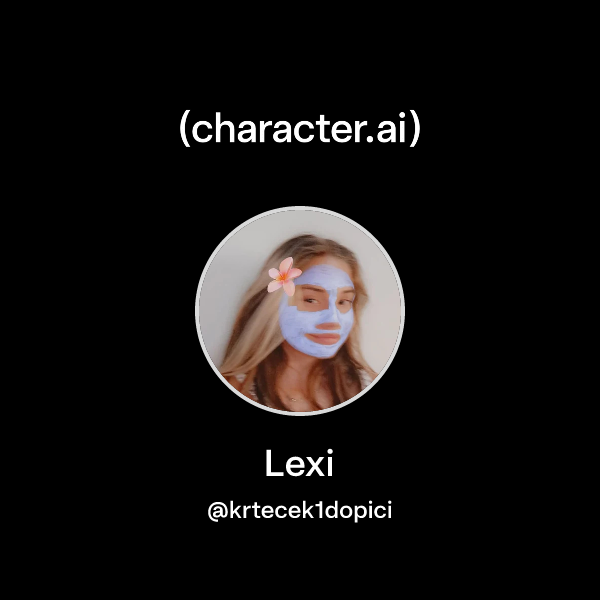 Chat with Lexi | character.ai | AI Chat, Reimagined–Your Words. Your World.