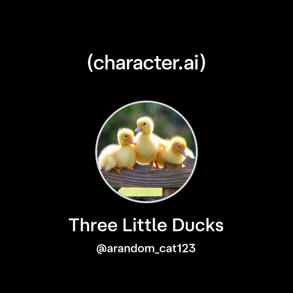 Chat with Three Little Ducks | character.ai | Personalized AI for every ...