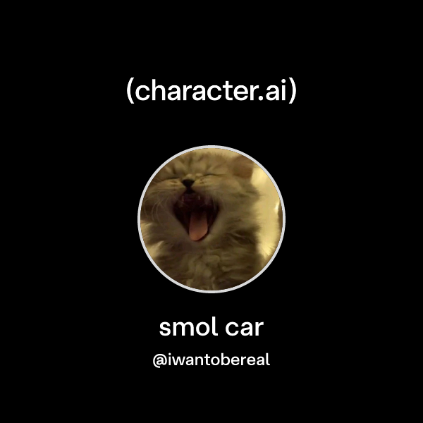 Chat with smol car | character.ai | AI Chat, Reimagined–Your Words ...