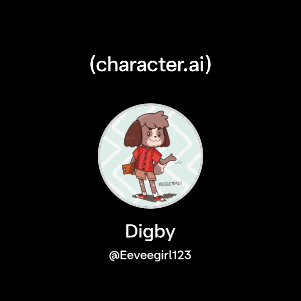 Chat with Digby | character.ai | Personalized AI for every moment of ...