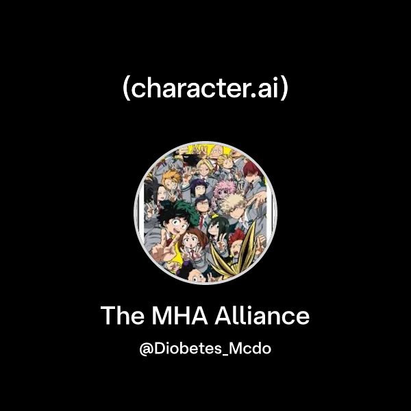 Chat with The MHA Alliance | character.ai | AI Chat, Reimagined–Your ...