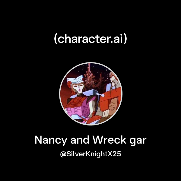 Chat with Nancy and Wreck gar | character.ai | AI Chat, Reimagined–Your ...