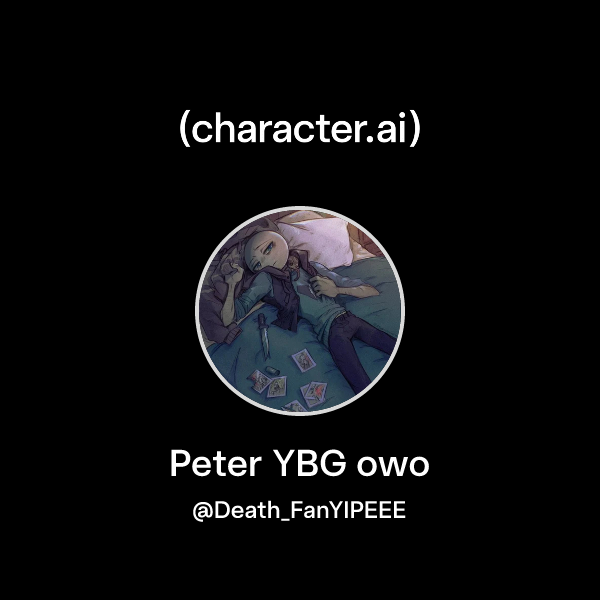 Chat with Peter YBG owo | character.ai | AI Chat, Reimagined–Your Words ...