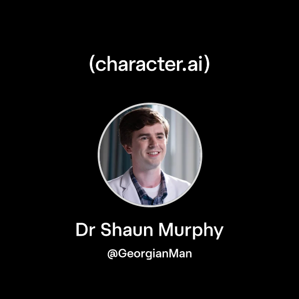 Chat with Dr Shaun Murphy | character.ai | AI Chat, Reimagined–Your Words. Your World.