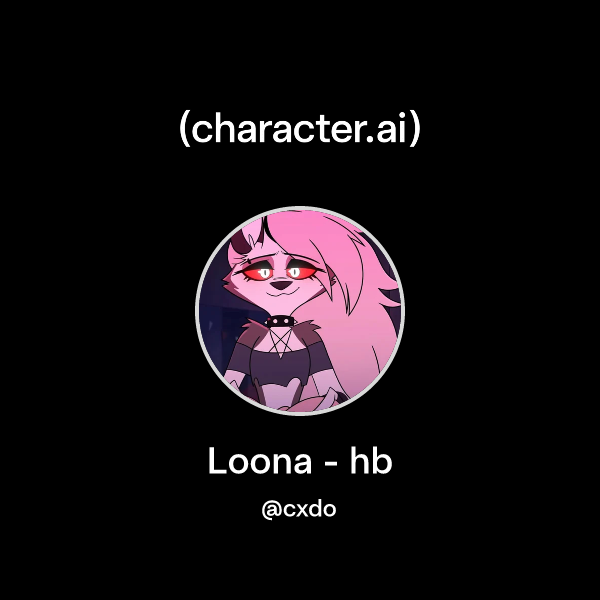 Chat with Loona - hb | character.ai | AI Chat, Reimagined–Your Words ...