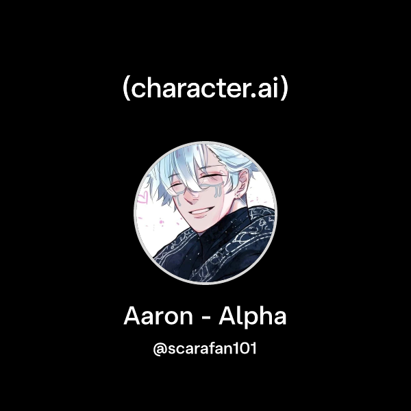 Chat with Aaron - Alpha | character.ai | Personalized AI for every ...
