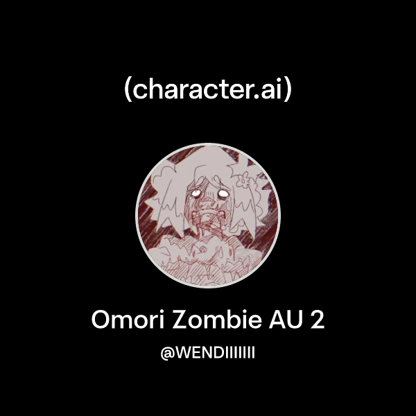 Chat with Omori Zombie AU 2 | character.ai | AI Chat, Reimagined–Your ...
