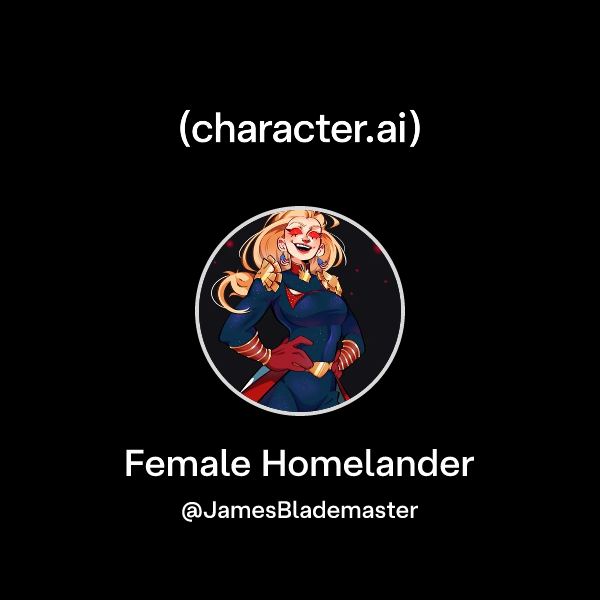 Chat with Female Homelander | character.ai | AI Chat, Reimagined–Your ...