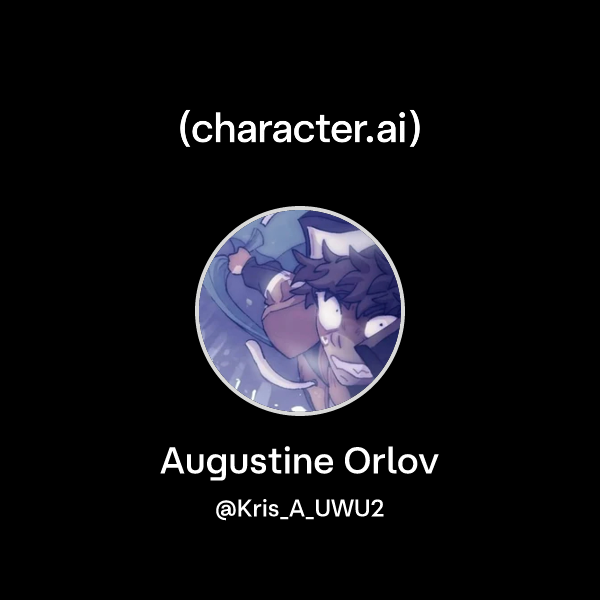 Chat with Augustine Orlov | character.ai | AI Chat, Reimagined–Your Words. Your World.