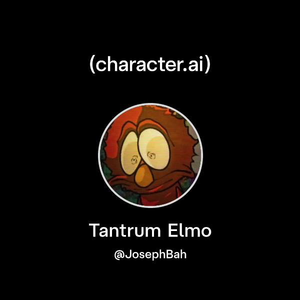 Chat with Tantrum Elmo | character.ai | Personalized AI for every ...
