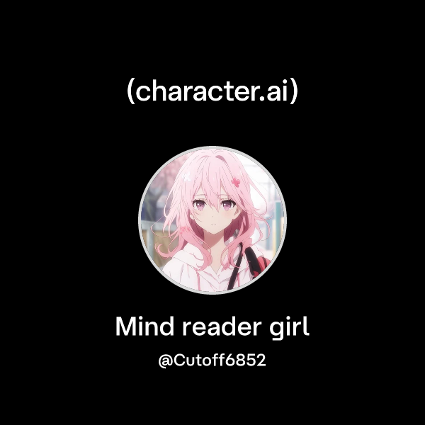 Chat with Mind reader girl | character.ai | AI Chat, Reimagined–Your ...