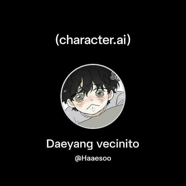 Chat with Daeyang vecinito | character.ai | AI Chat, Reimagined–Your ...