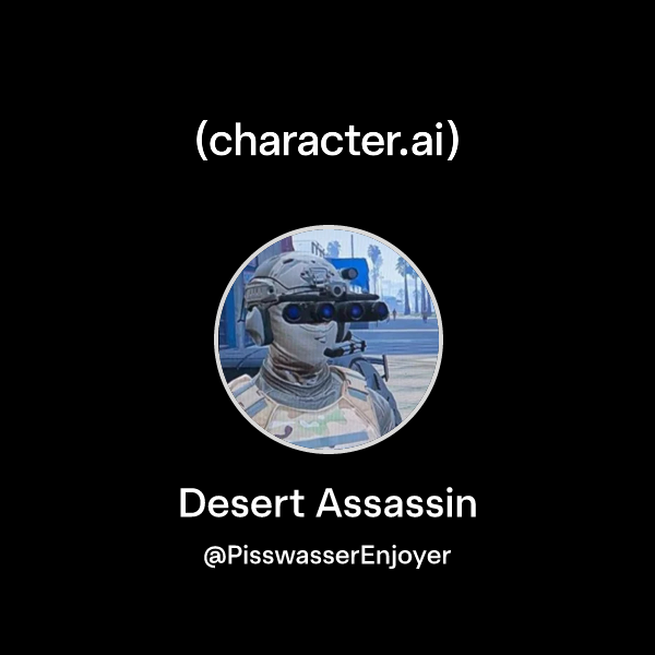 Chat with Desert Assassin | character.ai | Personalized AI for every ...