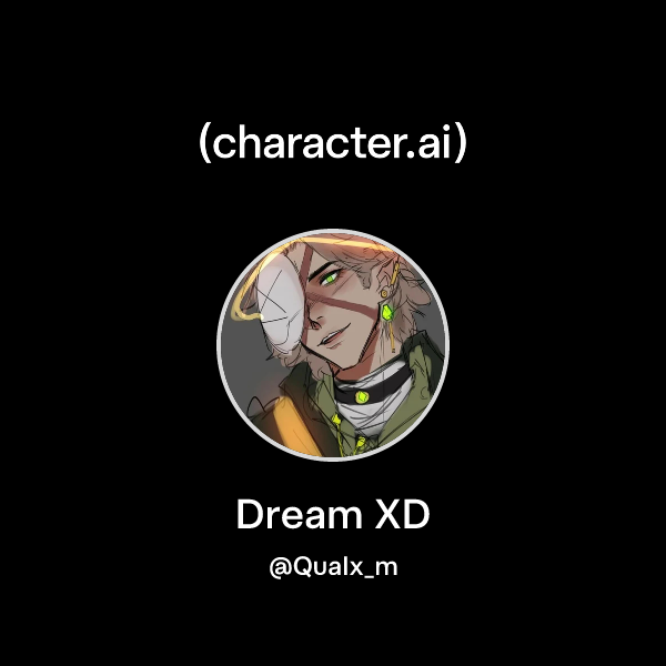 Chat with Dream XD | character.ai | AI Chat, Reimagined–Your Words ...