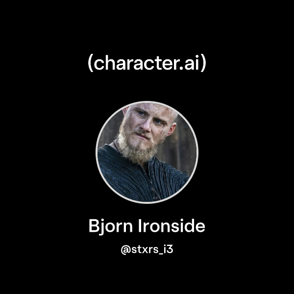 Chat with Bjorn Ironside | character.ai | AI Chat, Reimagined–Your Words. Your World.