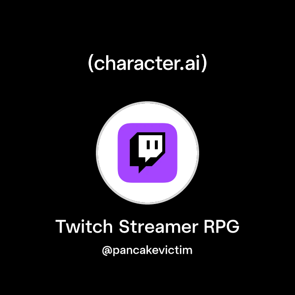 Chat with Twitch Streamer RPG | character.ai | AI Chat, Reimagined–Your ...