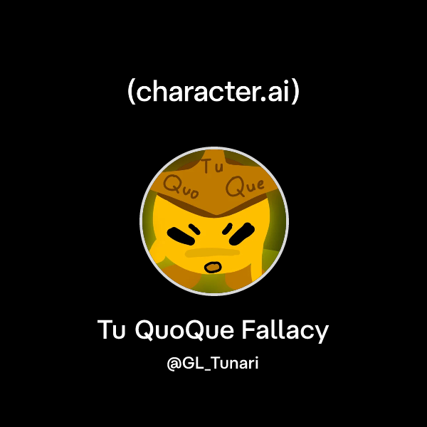 Chat with Tu QuoQue Fallacy | character.ai | AI Chat, Reimagined–Your ...