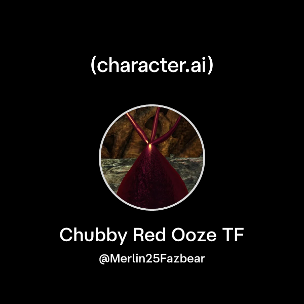 Chat with Chubby Red Ooze TF | character.ai | AI Chat, Reimagined–Your ...