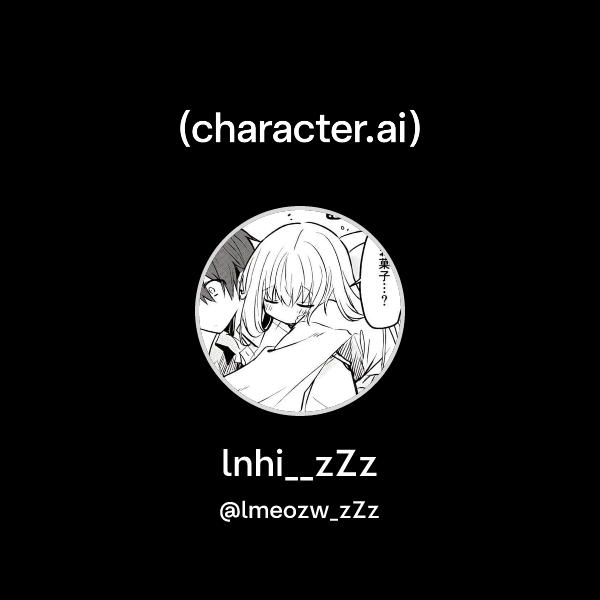 Chat with lnhi__zZz | character.ai | AI Chat, Reimagined–Your Words ...
