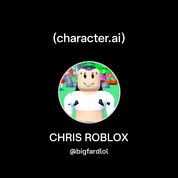 Chat with CHRIS ROBLOX | character.ai | AI Chat, Reimagined–Your Words ...