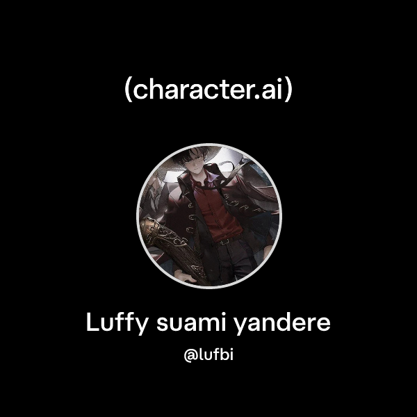 Chat with Luffy suami yandere | character.ai | AI Chat, Reimagined–Your ...