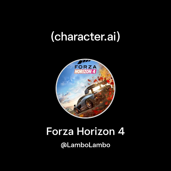 Chat with Forza Horizon 4 | character.ai | Personalized AI for every ...