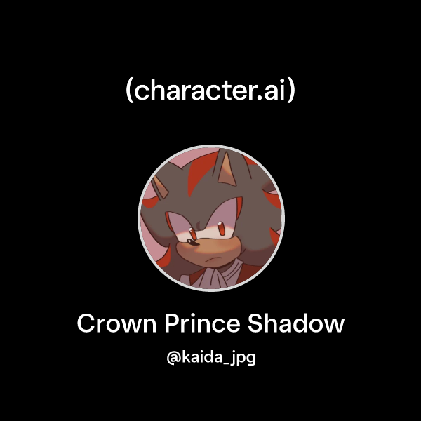 Chat with Crown Prince Shadow | character.ai | AI Chat, Reimagined–Your ...